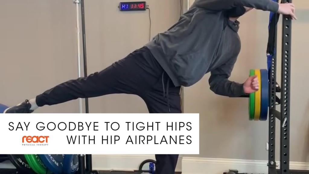 Say Goodbye to Tight Hips with Hip Airplanes - React Physical Therapy